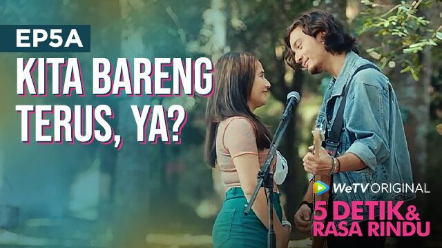 EP05A: 5 Detik & Rasa Rindu - Tonton Video HD Secara Daring - iflix