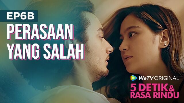 EP06B: 5 Detik & Rasa Rindu - Tonton Video HD Secara Daring - iflix
