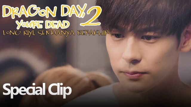 Dragon Day, You're Dead 2 (Long Riyi, Semuanya Berakhir) | Clip 27 | 龙日 ...