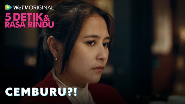 Cemburu berat!! | 5 Detik & Rasa Rindu - Tonton Video HD Secara Daring ...