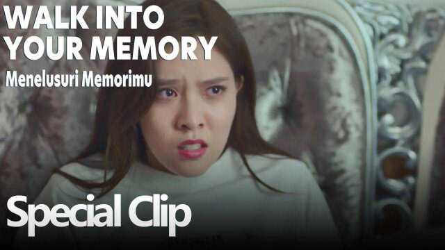 Walk Into Your Memory (Menelusuri Memorimu) | Special Clip 24 | 走进你的记忆 ...