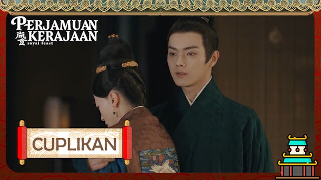 Cuplikan EP25: Mendapatkan Hatimu itu Benar | Perjamuan Kerajaan - Gratis - Xu Kai,Wu Jingyan ...