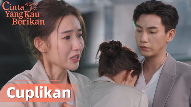 Cuplikan EP4-2 | Cinta Yang Kau Berikan - Tonton Video HD Secara Daring - WeTV