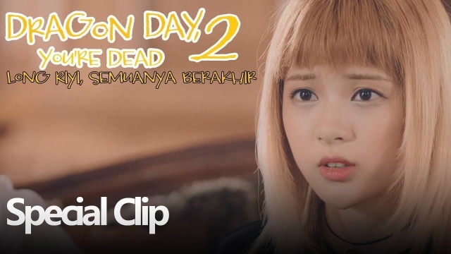 Dragon Day, You're Dead 2 (Long Riyi, Semuanya Berakhir) | Clip 26 | 龙日 ...