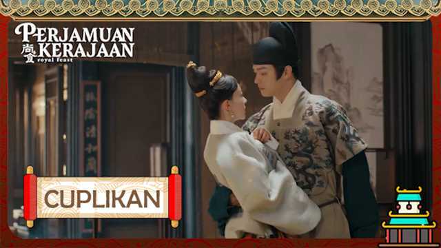 Cuplikan EP13: Zhanji Mulai Sedikit Agresif | Perjamuan Kerajaan - Gratis - Xu Kai,Wu Jingyan ...