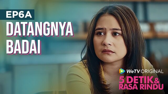 EP06A: 5 Detik & Rasa Rindu - - Prilly Latuconsina,Bryan Domani,Adriani ...