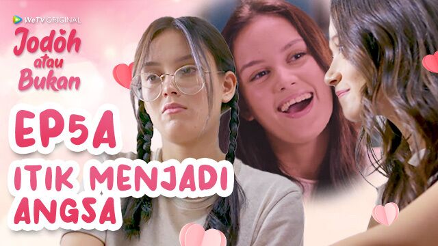 EP05A: Jodoh atau Bukan - Tonton Video HD Secara Daring - iflix