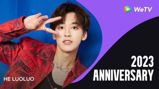 [WeTV 4th Anniversary] Greetings from He Luoluo! - Free - China - TV