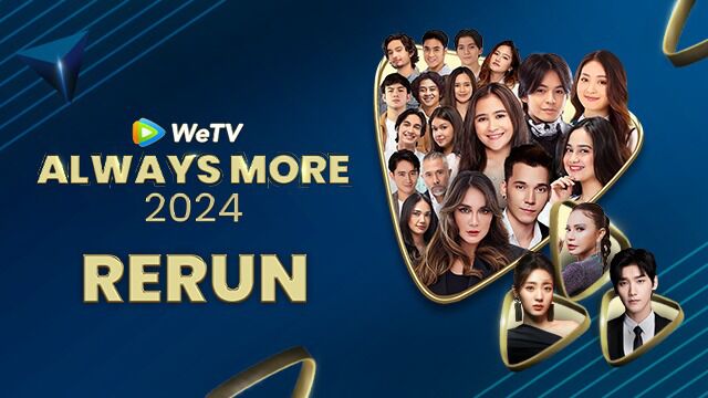 Rerun WeTV Always More 2024 - Free - China - TV