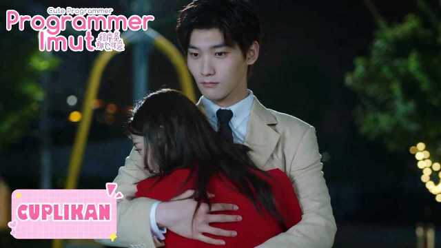 Cute Programmer | Cuplikan EP10 Langsung Datang Dalam Pelukanmu | 程序员那么可爱 | WeTV【INDO SUB】 - ชม ...