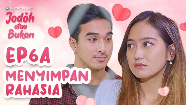 EP06A: Soulmate - - Indonesia - TV - Romance - Comedy,Story - Megan Domani,Rayn Wijaya,Adriani ...