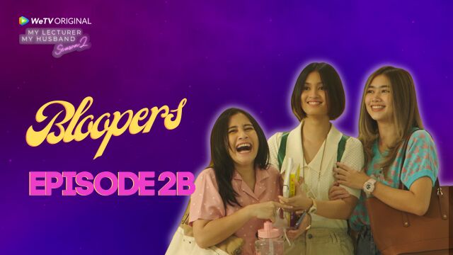 Bloopers EP2B | My Lecturer My Husband S2 - Watch HD Video Online - iflix