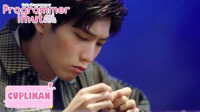 Cute Programmer | Cuplikan EP23 Masih Adakah Kesempatan Kembali? | 程序员那 ...